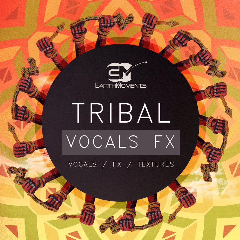 Tribal Vocal FX - Vocals / FX / Textures - Vol. 01 - EarthMoments